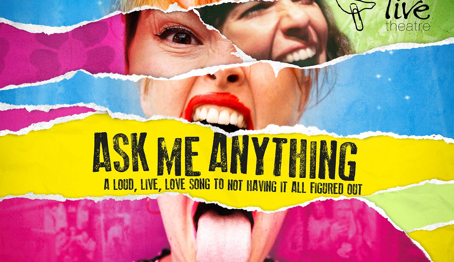 Ask Me Anything | Live Theatre